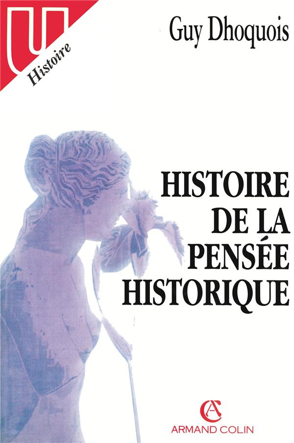 Histoire de la pensée historique : Guy Dhoquois - 2200312865 - Histoire ...