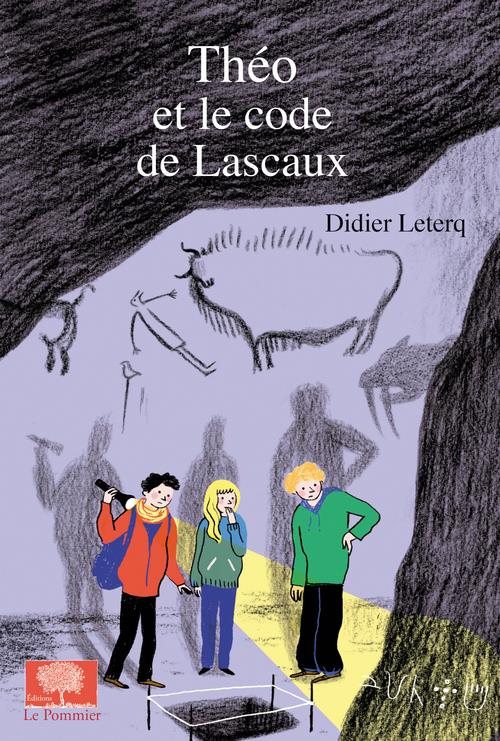 Théo et le code de lascaux : Didier Leterq - 2746506572 - Romans pour ...