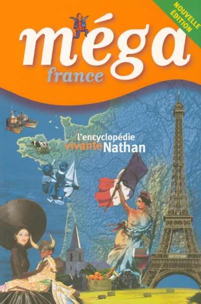 Mega france - l'encyclopedie vivante nathan - edition 2002 : Jacqueline ...