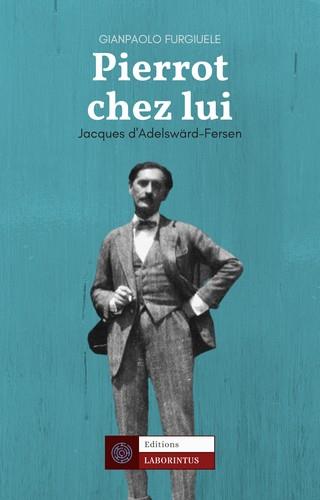 Pierrot Chez lui : Jacques d'Adelswärd-Fersen : Gianpaolo Furgiuele - Livres de poche | Cultura
