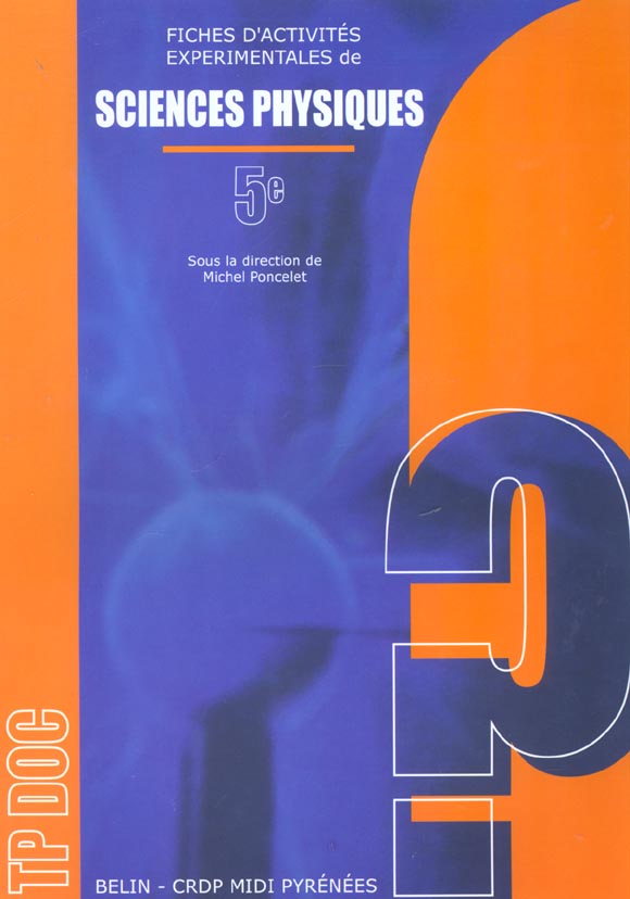 TP DOC : sciences physique - 5ème - livre de l'élève : Michel Poncelet ...