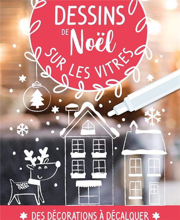 Dessins de noël sur les vitres - des décorations à décalquer ...