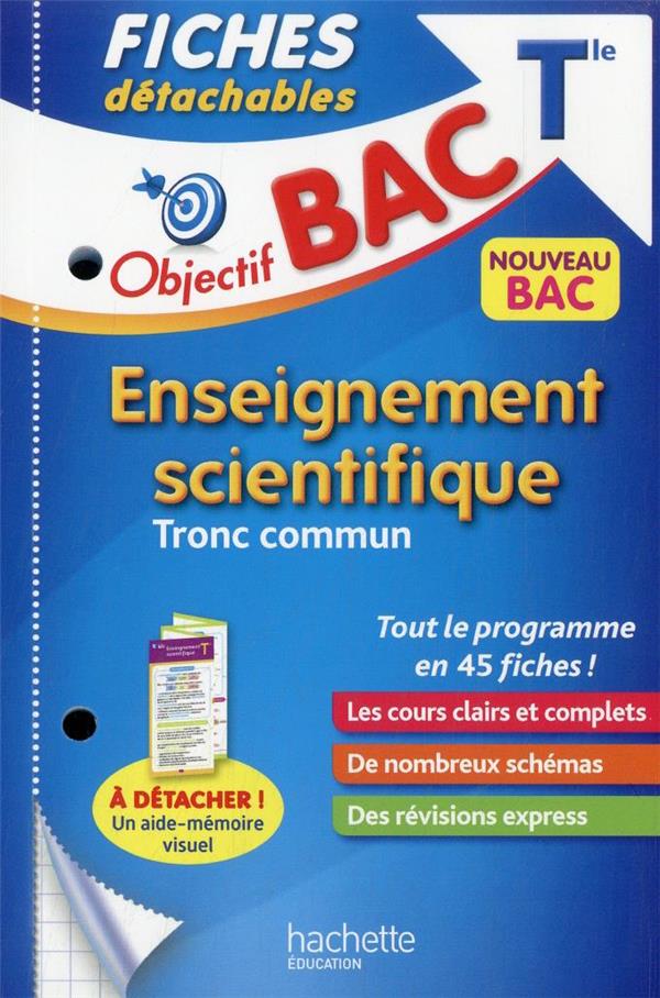 Objectif bac - enseignement scientifique, tronc commun - terminale - fiches détachables : Louis ...