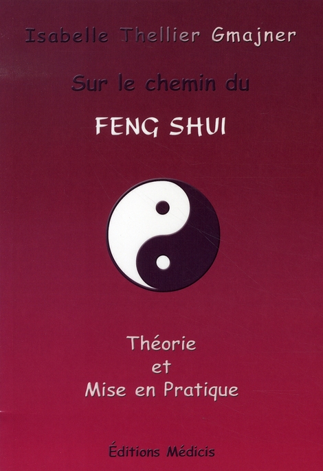Sur le chemin du feng-shui : Isabelle Thellier-Gmajer - 2853273121 ...