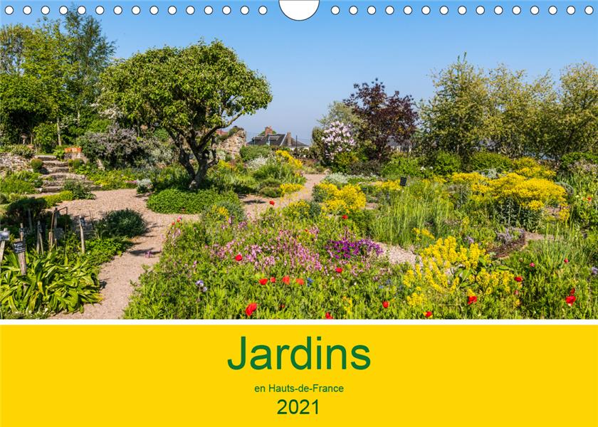 Jardins en hauts-de-france (calendrier mural 2021 din a4 horizontal) - quelques-uns des plus ...
