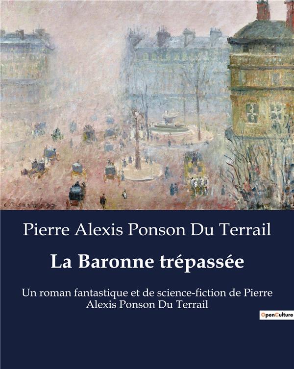 La baronne trepassee - un roman fantastique et de science-fiction de ...