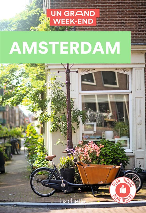 Un grand week-end : Amsterdam : Collectif - 2017140112 - Guides de ... Un grand week-end : Amsterdam : Collectif - 2017140112 - Guides de ...