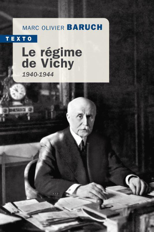 Le régime de Vichy : 1940-1944 : Marc-Olivier Baruch - Histoire ...