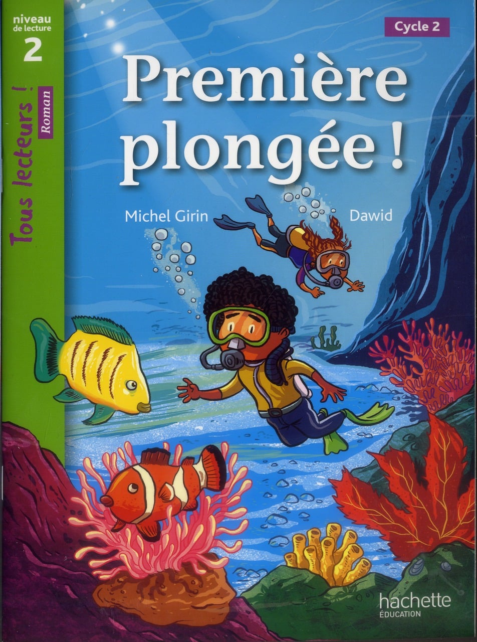 Tous lecteurs ! : première plongée ! - niveau 2 - cycle 2 - livre de l ...