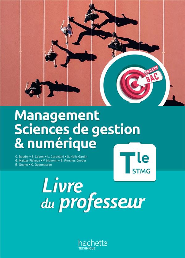 Objectif bac : management, sciences de gestion et numérique - terminale STMG - livre du ...