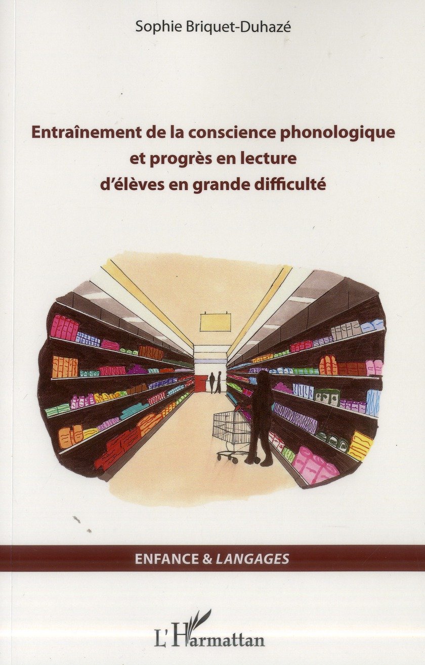 Entraînement de la conscience phonologique et progrès en lecture d'élèves en grande difficulté ...