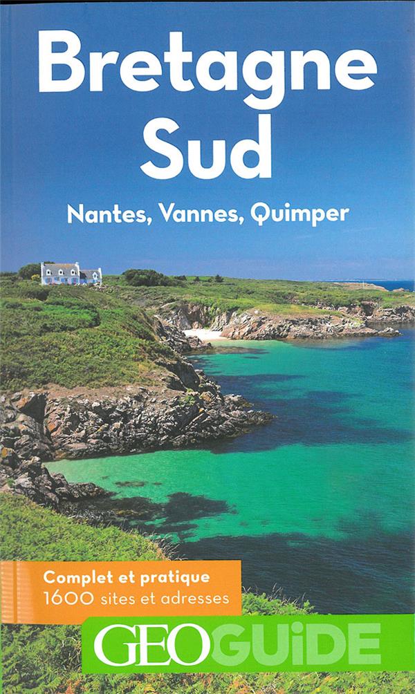 GEOguide : Bretagne sud - Nantes, Vannes, Quimper : Collectif ...