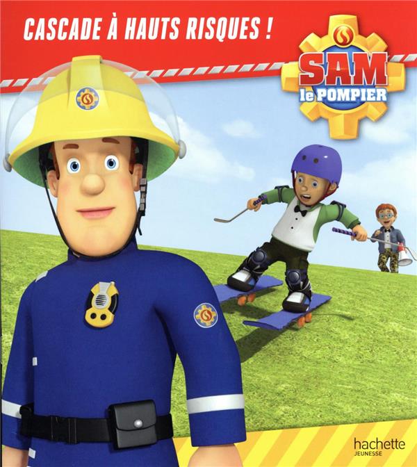 Sam le pompier : cascade à hauts risques ! : Collectif - 2017173878 - Livres pour enfants dès 3 ...