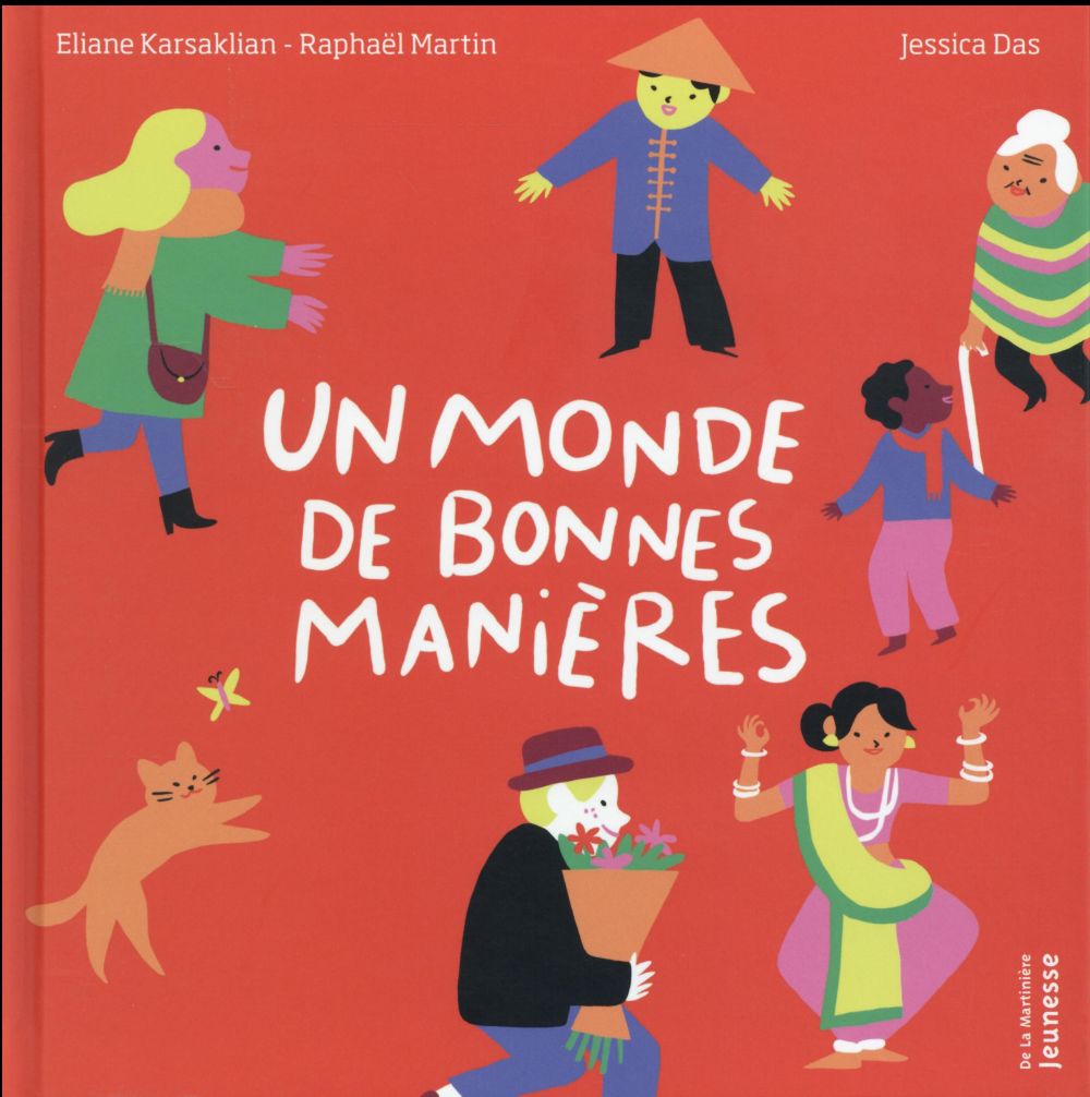 Un monde de bonnes manières : Jessica Das,Raphaël Martin,Eliane ...