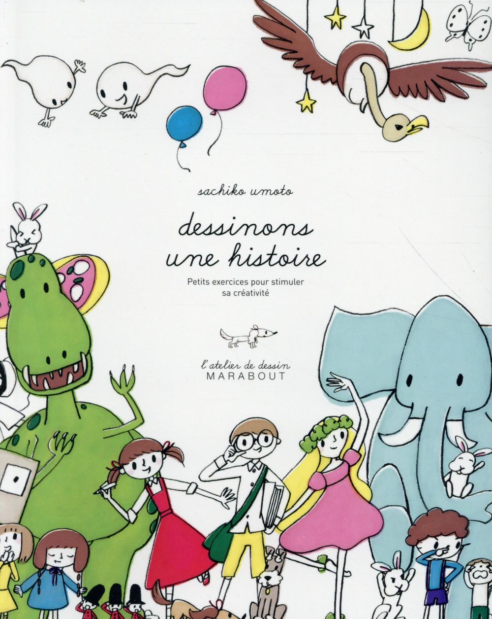 L'atelier de dessin marabout - dessinons une histoire : Sachiko Umoto ...