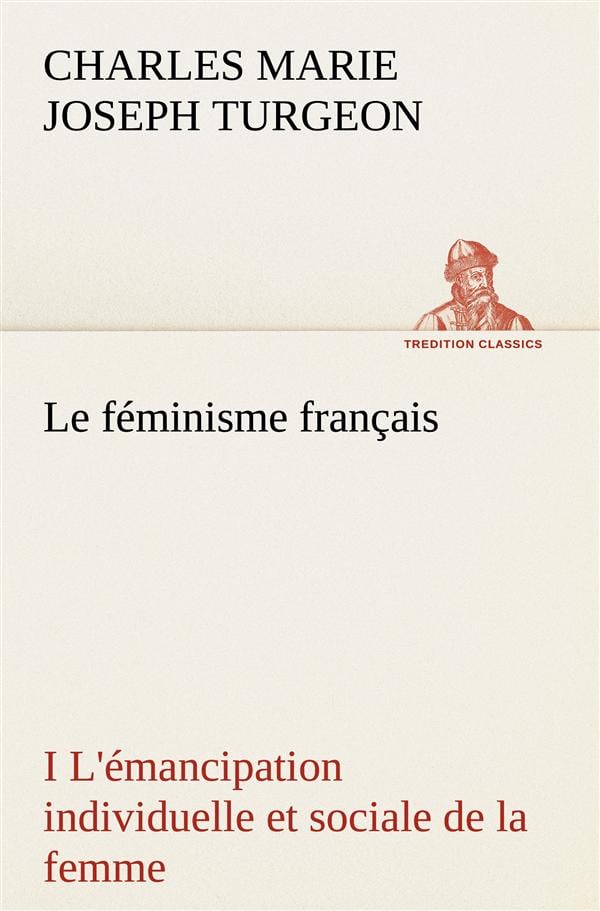 Le feminisme francais i l'emancipation individuelle et sociale de la ...
