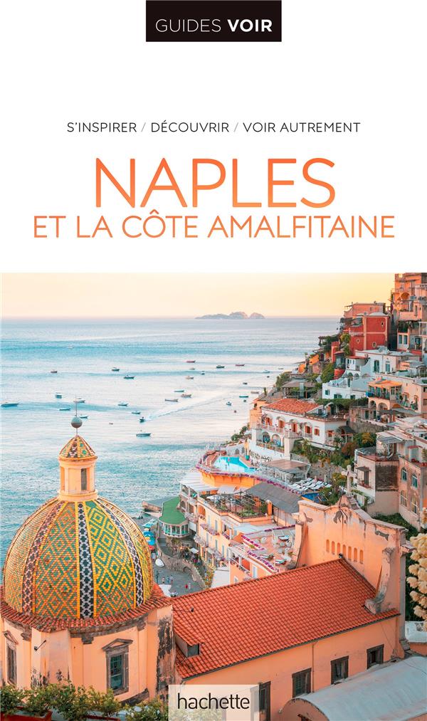 Guides voir : Naples et la côte amalfitaine : Collectif - 2017021679 - Guides de voyage Europe ...