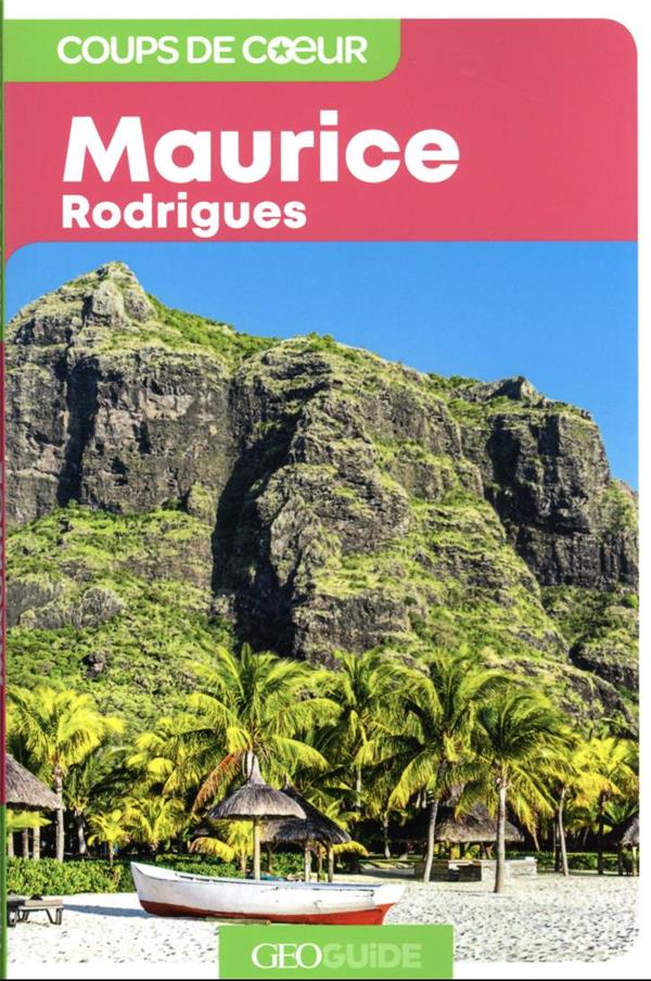 GEOguide coups de coeur : Maurice - Rodrigues : Collectif - 2742464719 ...