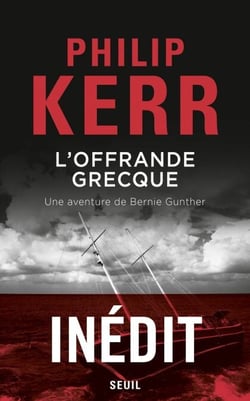 L'Offrande grecque - Une aventure de Bernie Gunther- Ebook Polars et ...