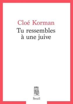 Tu ressembles à une juive : Cloé Korman | Cultura
