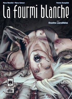 La fourmi blanche (2) : Destins parallèles : Marco Bianchini, Marco ...