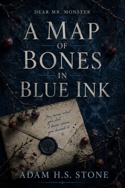 A Map of Bones in Blue Ink - Dear Mr. Monster, #1 | Cultura