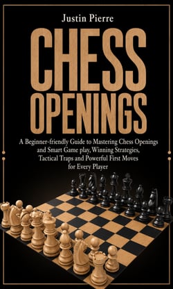 Chess Openings: A Beginner-friendly Guide to Mastering Chess Openings ...