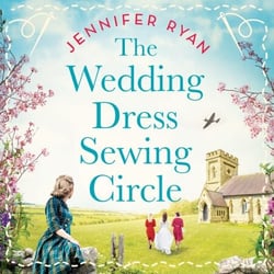 The Wedding Dress Sewing Circle - A heartwarming nostalgic World War ...