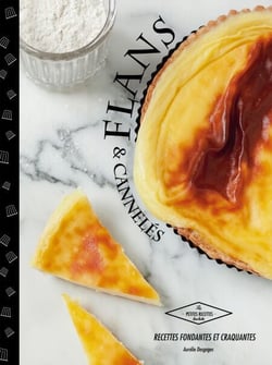 Flans et cannelés - recettes fondantes et craquantes ! | Cultura