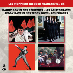 Les pionniers du Rock Français vol. 08 : Danny Boy et ses pénitents ...