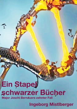 Ein Stapel schwarzer Bücher - Major Joschi Bernauers zehnter Fall ...