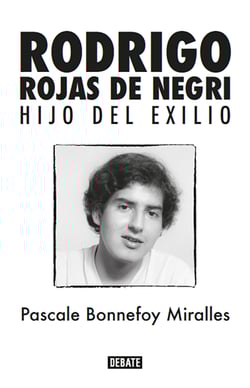 Rodrigo Rojas de Negri. Hijo del exilio | Cultura