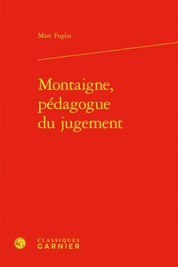Montaigne, pédagogue du jugement : Marc Foglia- Livre Philosophie | Cultura