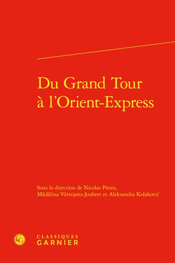 Du Grand Tour à l'Orient-Express : Collectif | Cultura