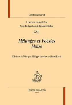 Oeuvres complètes tome 23 : Mélanges et poésies Moïse : Chateaubriand ...