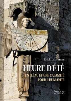 Heure d'été-Un fléau et une calamité pour l humanité : Erick Labrousse ...