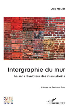Intergraphie du mur : Le sens révélateur des murs urbains- Livre ...