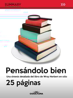 Pensándolo bien - Una síntesis detallada del libro de Wray Herbert en ...