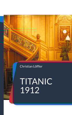 Titanic 1912 - Das Schiff der Träume - Ebook romans historiques - Ebook littérature | Cultura