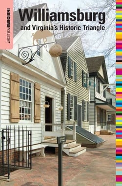 Insiders' Guide® to Williamsburg - and Virginia's Historic Triangle ...