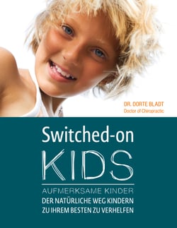 Switched-On Kids - Aufmerksame Kinder - Der natürliche Weg Kindern zu ...