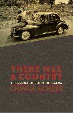 There Was a Country - A Personal History of Biafra : Chinua Achebe - 9780141973678 | Cultura
