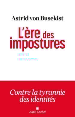 L'Ere des impostures : Astrid Von Busekist- Ebook Philosophie - Ebook arts, culture & société ...