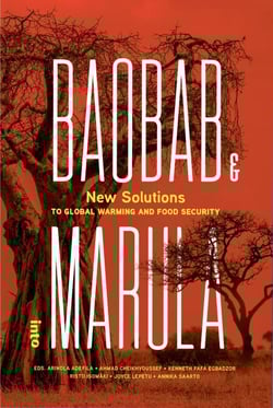 Baobab & Marula – New Solutions to Global Warming and Food Security | Cultura