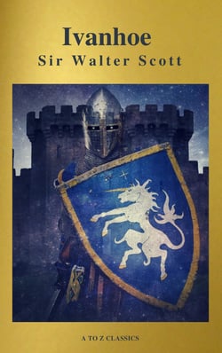 Ivanhoe ( With Introduction, Best Navigation, Active TOC) (A to Z ...