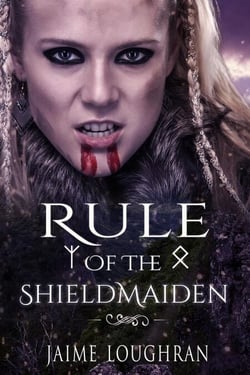 Rule of the Shieldmaiden - The Shieldmaiden's Tale, #2 | Cultura