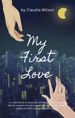My First Love: The Story I Never Forgot - My First Love Series, #1 ...