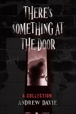 Theres Something At The Door A Collection Cultura 
