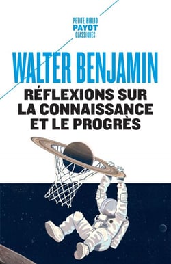 Réflexions sur la connaissance et le progrès : Walter Benjamin - Ebook arts, culture & société ...