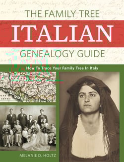 The Family Tree Italian Genealogy Guide - How to Trace Your Family Tree ...